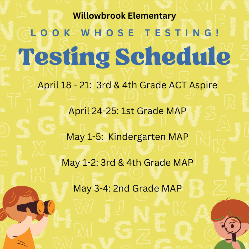 Upcoming Testing Season | Willowbrook Elementary School